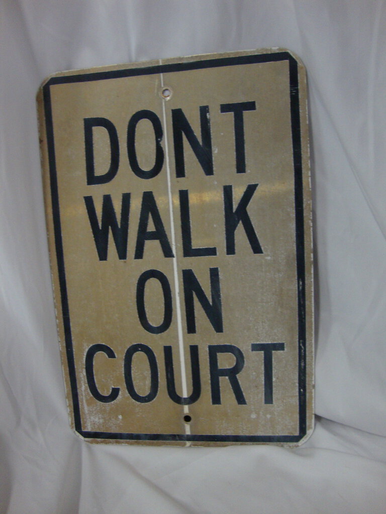 Vintage DOT Dont Walk On Court Highway Street Sign – Standpipe Antiques